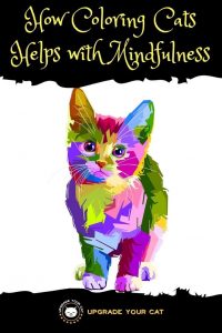 Cats Coloring for Mindfulness: A Fun Way to De-Stress - Upgrade Your Cat